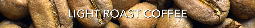 Light Roast Coffee – Enjoy Better Coffee & Tea